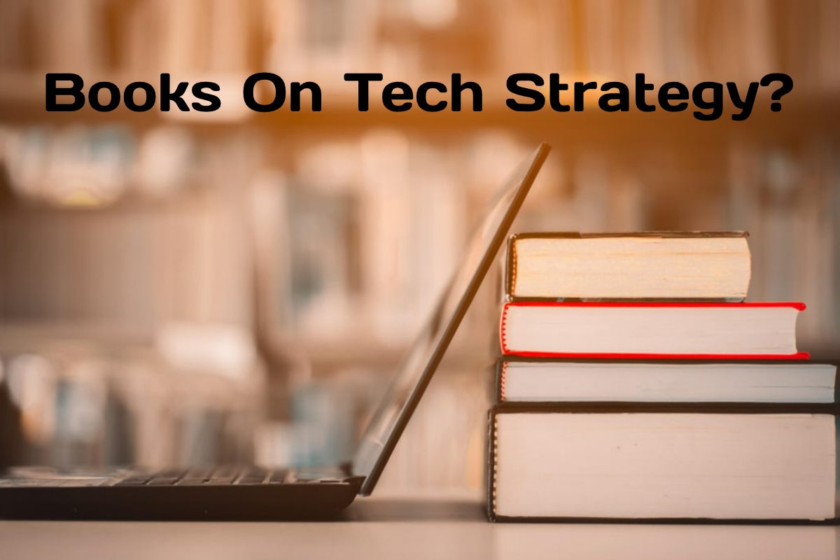 What Are The Best Books On Tech Strategy? Web Business Trends