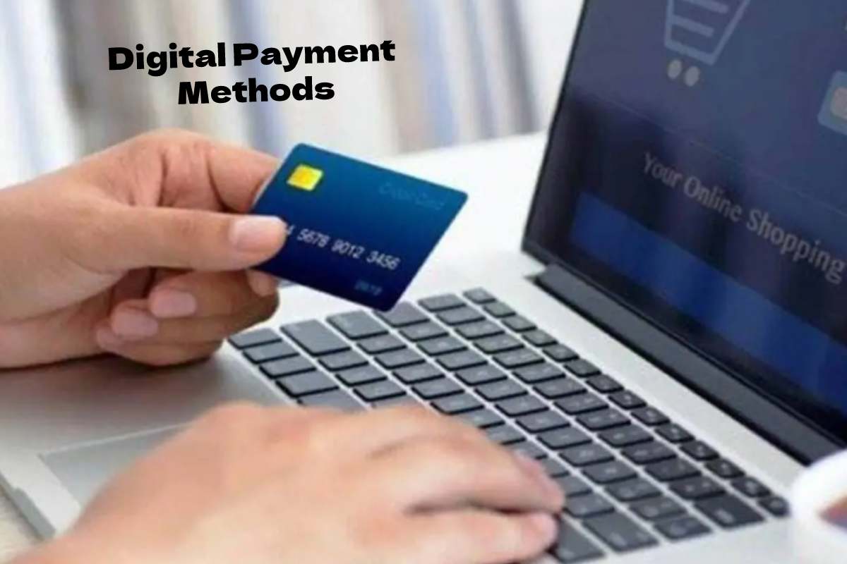 Top Digital Payment Methods You Need To Know